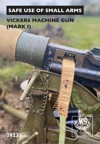 Buy Vickers Machine Gun (Mark 1) (Safe Use of Small Arms) Book Online ...