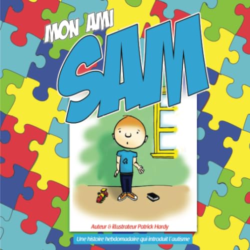 Mon ami Sam (French Edition): Hardy, Patrick: 9781532728013: Amazon.com ...