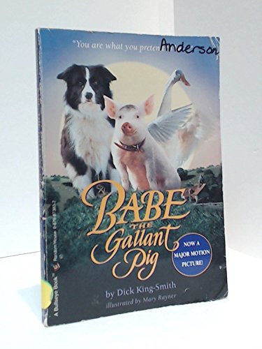 Babe the Gallant Pig: King-Smith, Dick: 9780679879534: Amazon.com: Books