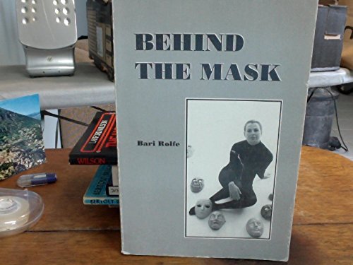 Behind the Mask: Rolfe, Bari: 9780932456014: Amazon.com: Books