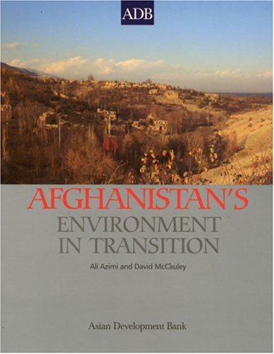 Afghanistan's Environment in Transition : Azimi, Ali, McCauley, David ...