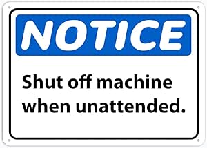 Amazon.com: Feehiget Notice Shut Off Machine When Unattended Caution ...