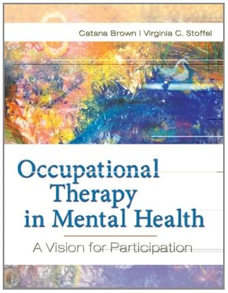 Occupational Therapy in Mental Health: A Vision for Participation ...