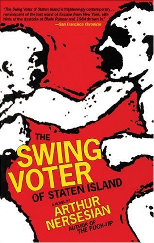 The Swing Voter of Staten Island (Akashic Urban Surreal): Nersesian ...