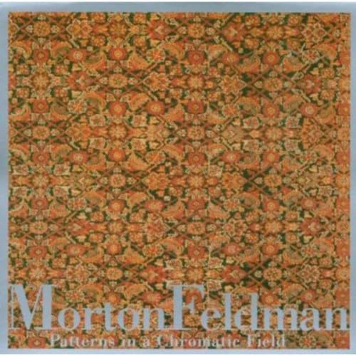 Morton Feldman - Patterns In A Chromatic Field - Amazon.com Music