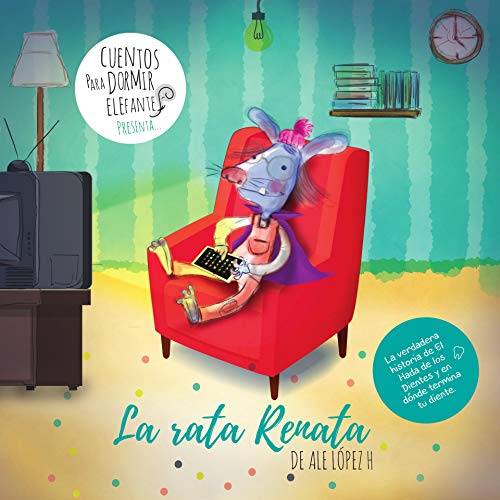 LA RATA RENATA: (Cuentos para dormir elefantes) La verdadera historia ...