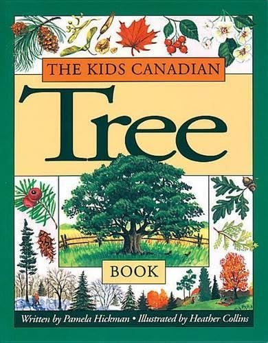 The Kids Canadian Tree Book (Kids Canadian Nature): Hickman, Pamela ...