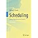 Amazon.com: Scheduling: Theory, Algorithms, and Systems: 9783319799735: Pinedo, Michael L.: Books