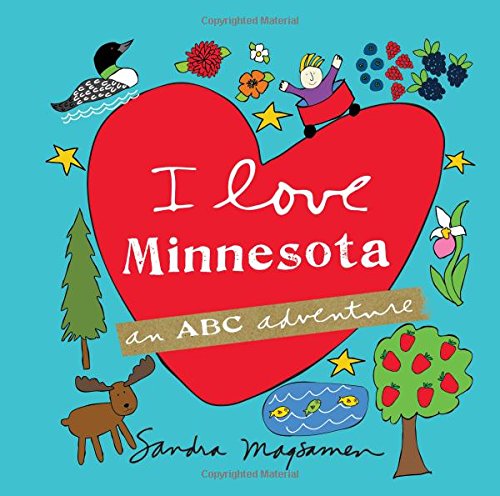 I Love Minnesota: An ABC Adventure: Magsamen, Sandra: 9781492628385 ...