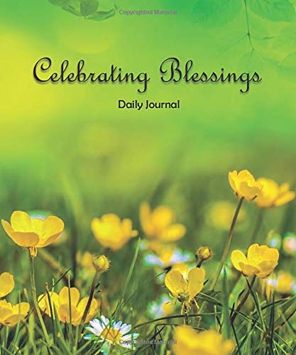 Celebrating Blessings Daily Journal: Counting My Blessings & Being a ...