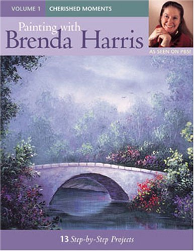 Painting with Brenda Harris: Cherished Moments: Harris, Brenda ...