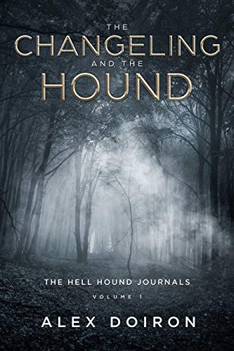 Amazon.com: The Changeling and the Hound eBook : Doiron, Alex: Kindle Store