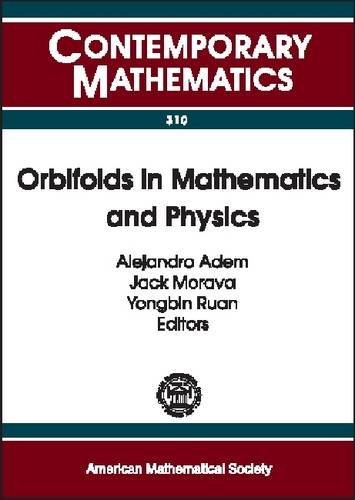 Orbifolds in Mathematics and Physics: Proceedings of a Conference on ...