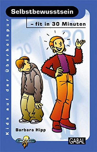 Selbstbewusstsein - fit in 30 Minuten (30 Minuten Kids auf der ...