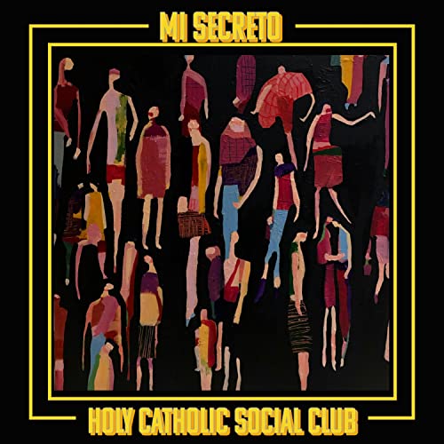 Écouter Mi Secreto de Holy Catholic Social Club sur Amazon Music Unlimited