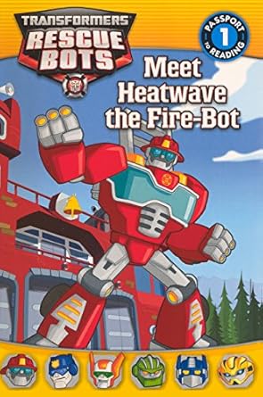 Meet Heatwave the Fire-Bot (Transformers: Rescue Bots) : Shea, Lisa: Amazon.co.uk: Books