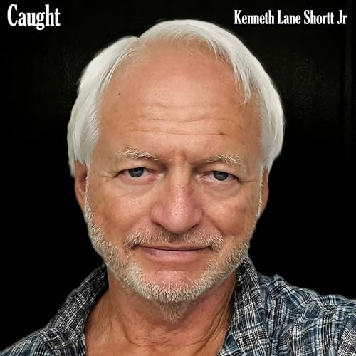 Play Caught by Kenneth Lane Shortt Jr on Amazon Music
