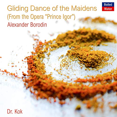 Gliding Dance of the Maidens (From the Opera "Prince Igor") by Dr. Kok ...