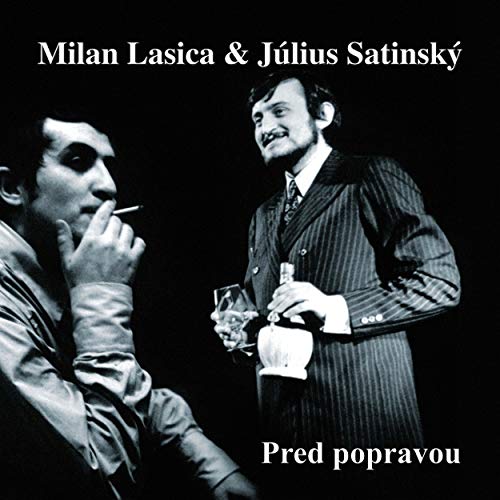 Play Pred popravou by Milan Lasica & Július Satinský on Amazon Music