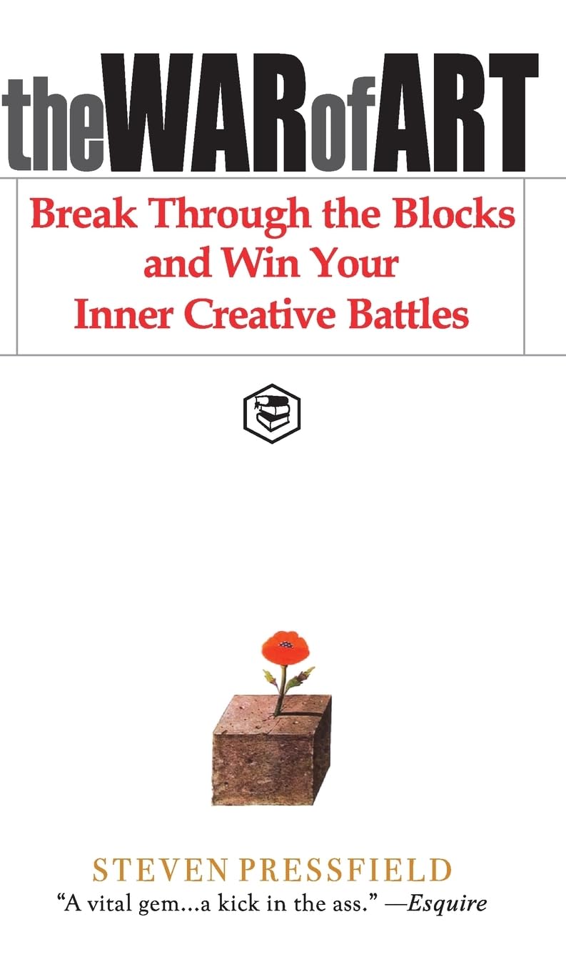 The War of Art: Break Through the Blocks and Win Your Inner Creative ...
