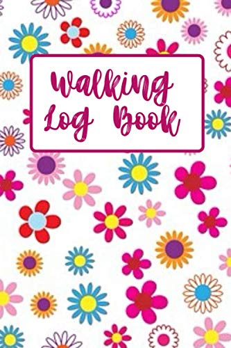 Walking Log Book: Portable walking Logbook To Write In Daily, Trail ...
