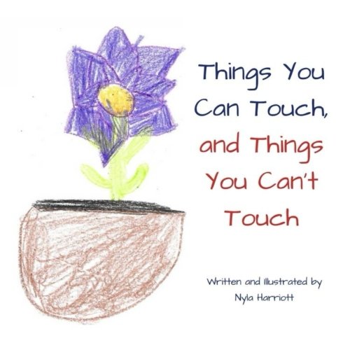 Things You Can Touch, and Things You Can't Touch: Harriott, Nyla ...