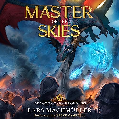 Amazon.com: Master of the World: Dragon Core Chronicles, Book 6 ...