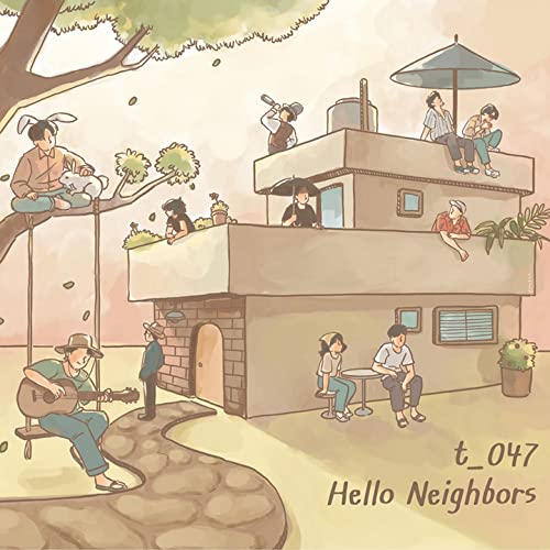 Amazon MusicでT_047のHello Neighborsを再生する