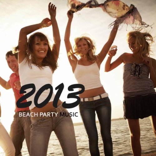 Amazon.com: Beach Party Music 2013: Ibiza Foam Party Hot Songs ...