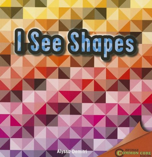 Amazon.com: I See Shapes (Infomax): 9781448886371: Demitri, Alyssa: Books