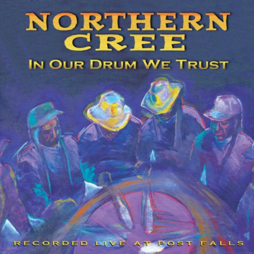 Amazon.com: In Our Drum We Trust : Northern Cree: Digital Music