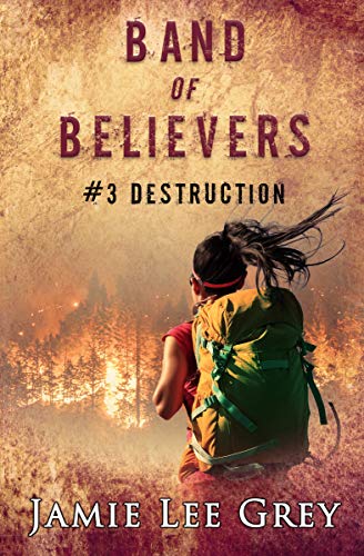 Band of Believers, Book 3: Destruction eBook : Grey, Jamie Lee: Amazon ...