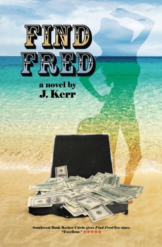 Find Fred: Kerr, Jay: 9780692552247: Amazon.com: Books