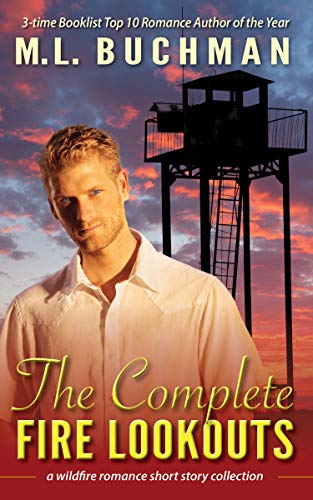 The Complete Fire Lookouts: a wildland firefighter romance story ...