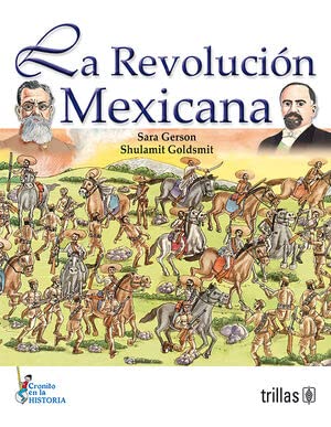 La Revolucion Mexicana : Gerson De Goldsmit, Sara, Goldsmith, Shulamit ...