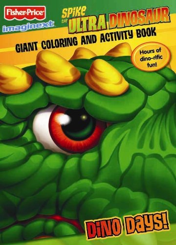 Buy Fisher Price Spike the Ultra Dinosaur Color Book 1: Dino Days Book ...