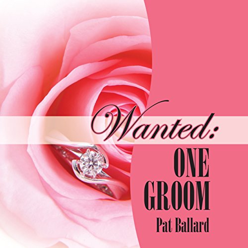Amazon.co.jp: Wanted: One Groom (Audible Audio Edition): Pat Ballard, Joy Nash, Pearlsong Press: 洋書