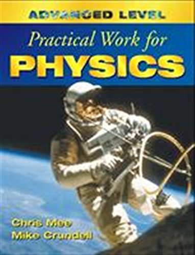 Buy Advanced Level Practical Work for Physics (Advanced Level Practical ...