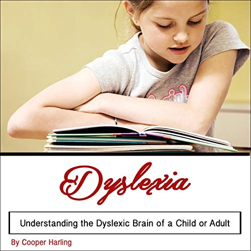 Amazon.com: Dyslexia: Understanding the Dyslexic Brain of a Child or Adult (Audible Audio ...