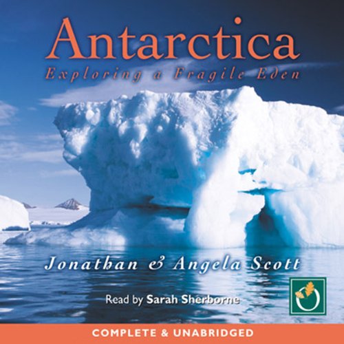 Amazon.com: Antarctica: Exploring a Fragile Eden (Audible Audio Edition ...