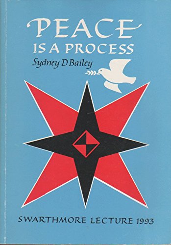 Peace is a Process (Swarthmore Lecture): Amazon.co.uk: Bailey, Sidney D ...
