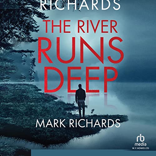 The River Runs Deep: Michael Brady, Book 2 (Audio Download): Mark ...