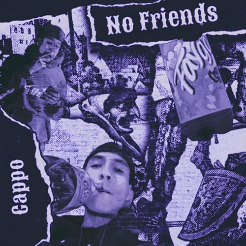 Amazon.co.jp: No Friends [Explicit] : Cappo: Digital Music