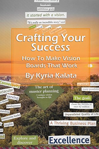 Crafting Your Success: How To Make Vision Boards That Work: Kalata ...