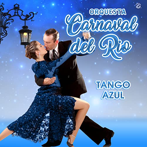 Play Tango Azul by Orquesta Carnaval del Rio on Amazon Music