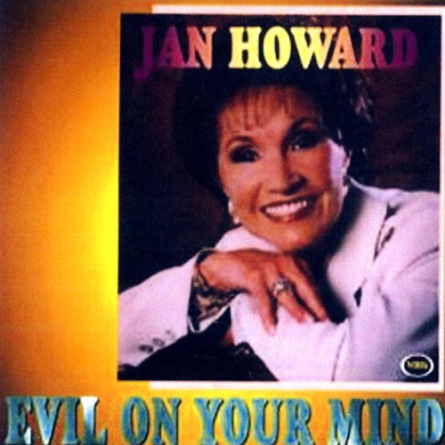 Reproducir Evil On Your Mind de Jan Howard en Amazon Music