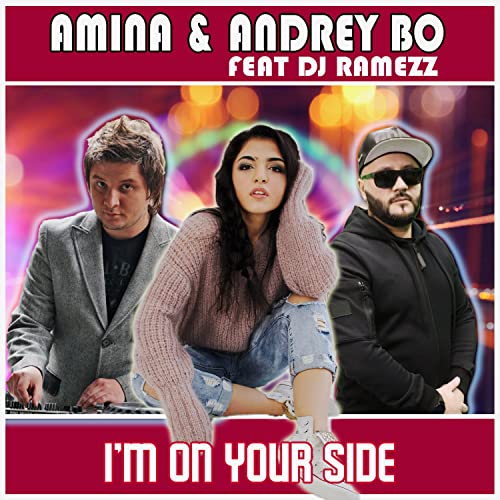 I'm on Your Side by Amina & Andrey Bo feat. Dj Ramezz on Amazon Music ...