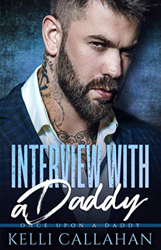 Interview with a Daddy (Once Upon a Daddy): Callahan, Kelli: 9781099807565: Amazon.com: Books