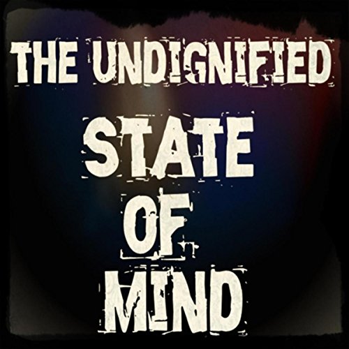 Play State of Mind by The Undignified on Amazon Music