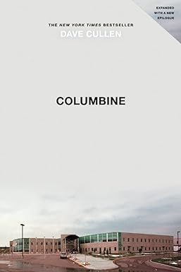 Amazon.com: Columbine: 9780446546928: Cullen, Dave: Books